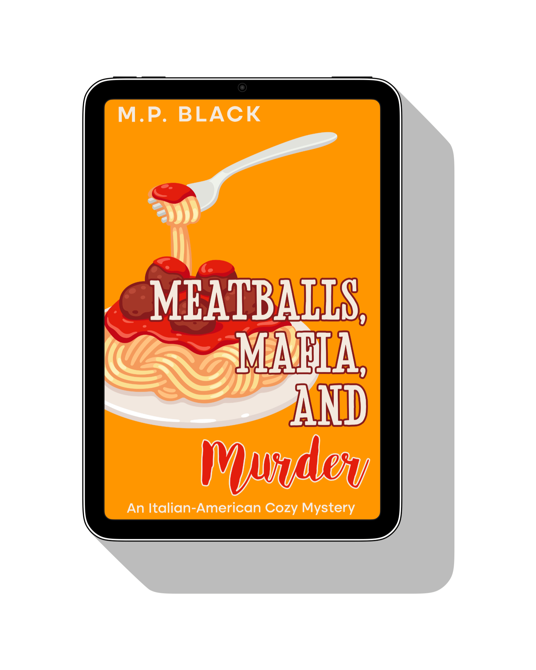 Meatballs, Mafia, and Murder – M.P. Black Books